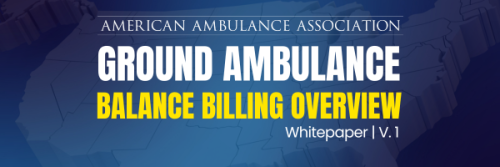 Ground Ambulance Balance Billing Overview - American Ambulance Association